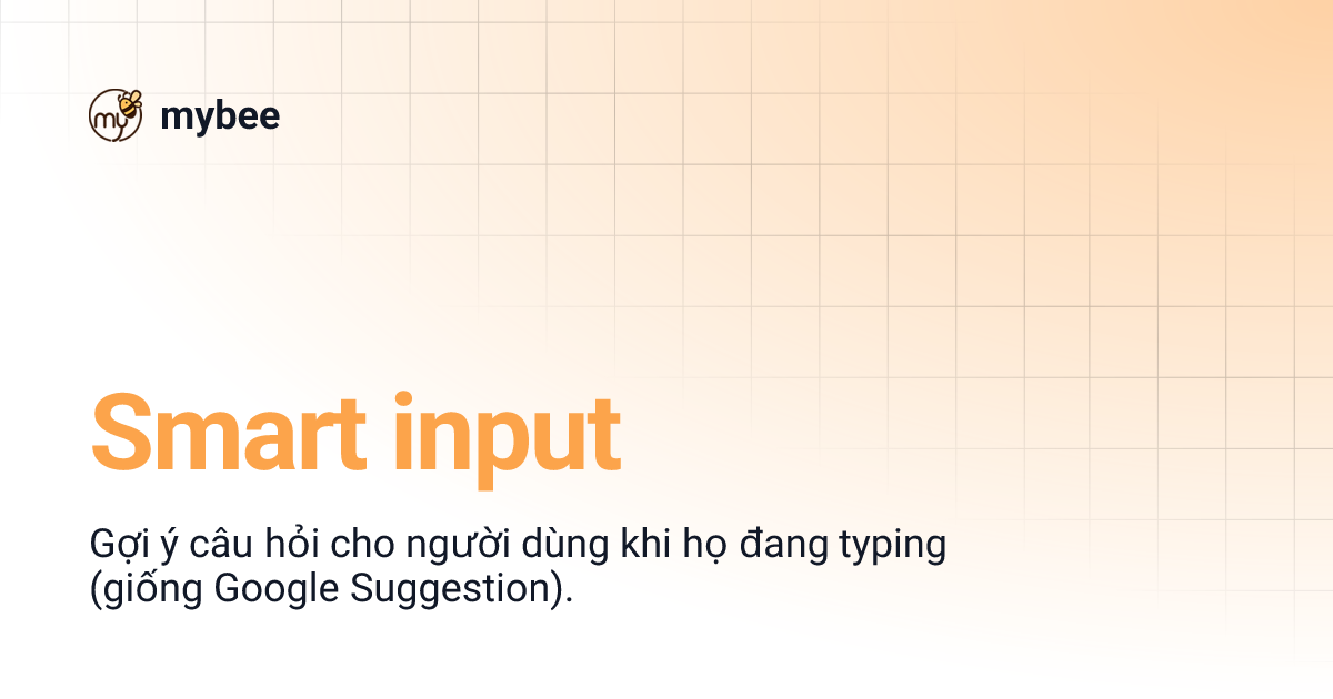 Smart input | mybee